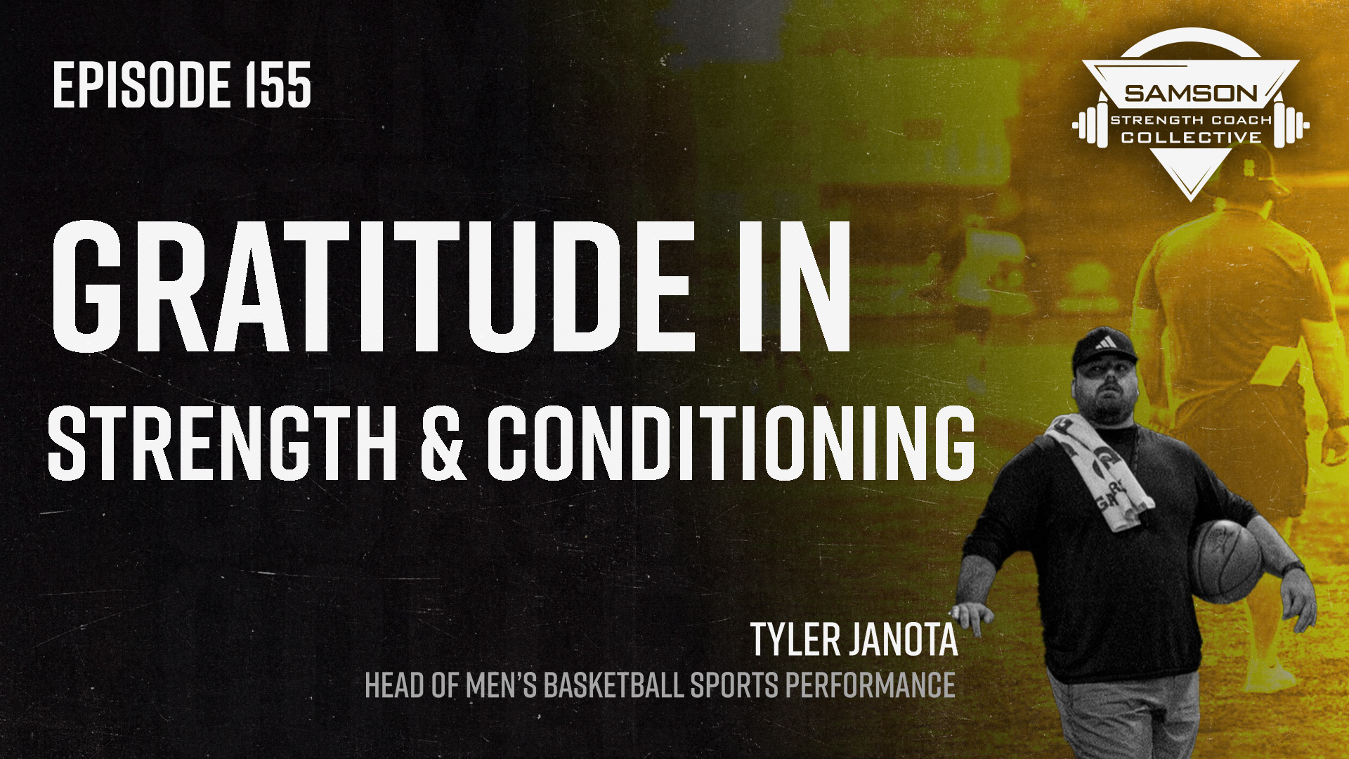 S2 E155: Tyler Janota | Gratitude in Strength and Conditioning